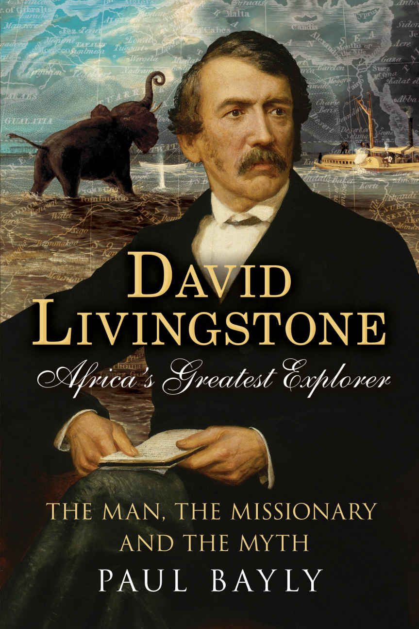 David Livingstone: Africa’s Greatest Explorer The Man, the Missionary ...